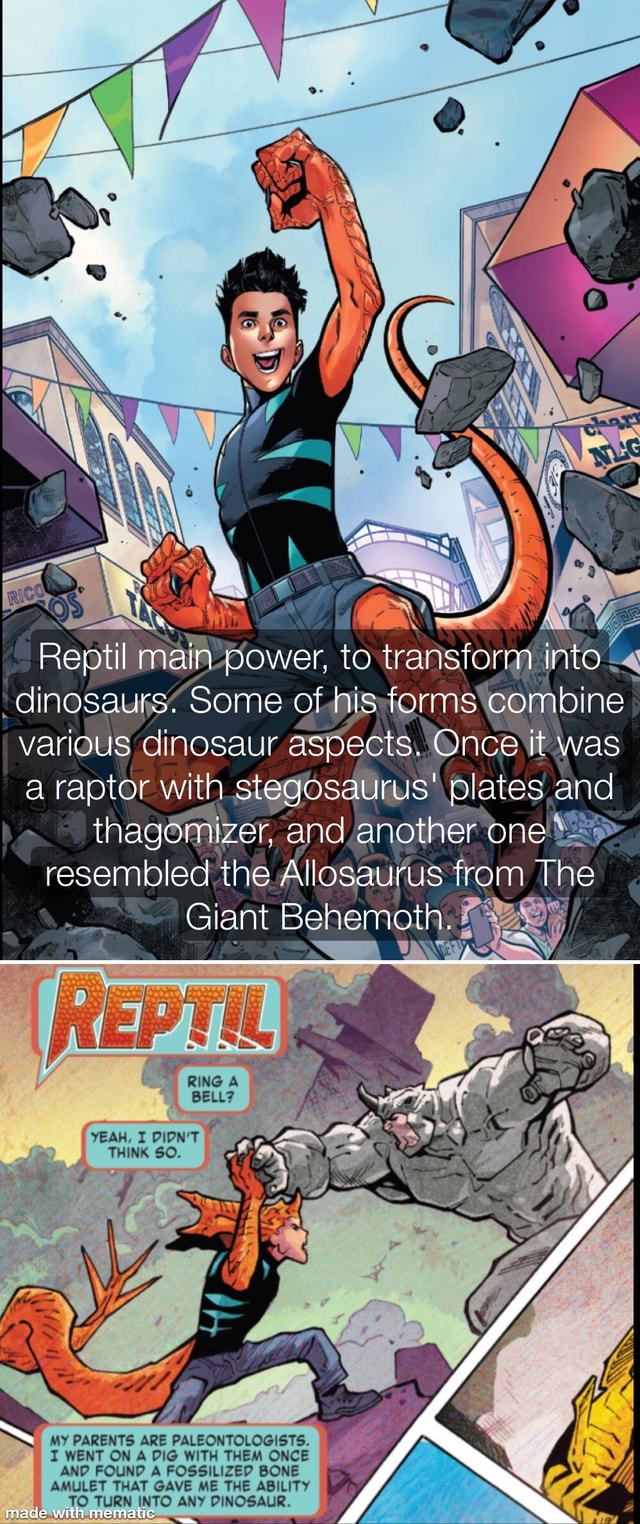 Reptil main power, to transform into dinosaurs. Some of his forms ...