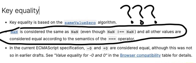 Key equality Key equality is based on the sameValuezero algorithm. od ...