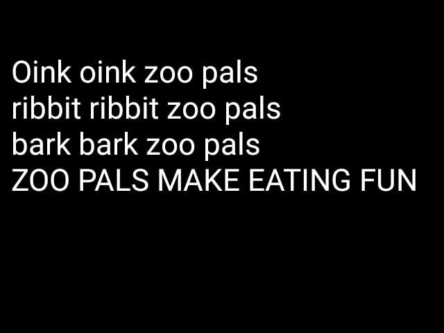 Oink oink zoo pals ribbit ribbit zoo pals bark bark zoo pals ZOO PALS ...