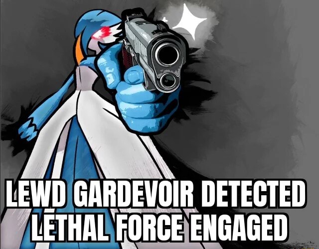 Lewd Gardevoir Detected Lethal Force Engaged Ifunny