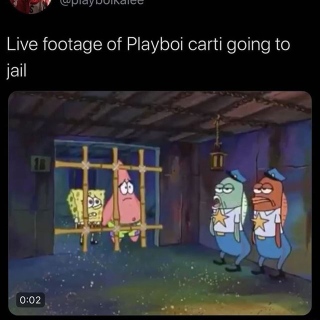Live footage of Playboi carti going to jail - iFunny