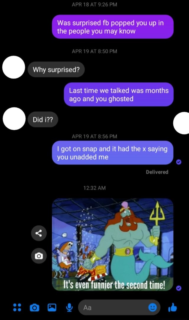 APR 18 AT 9 26 PM Was surprised fo popped you up in the people you may ...