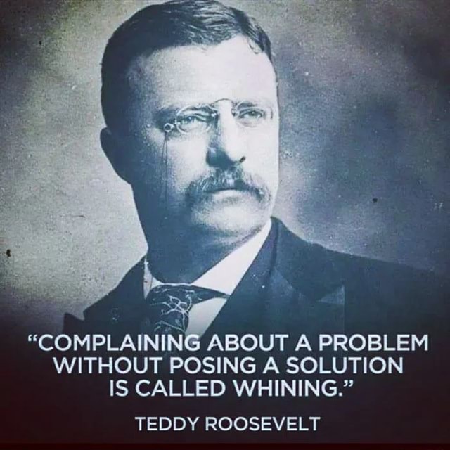 "COMPLAINING ABOUT A PROBLEM WITHOUT POSING A SOLUTION IS CALLED ...