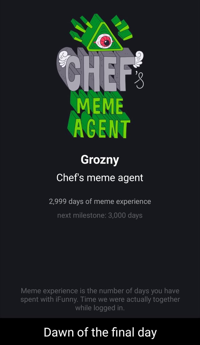 MEME AGENT Grozny Chef's meme agent 2,999 days of meme experience next ...