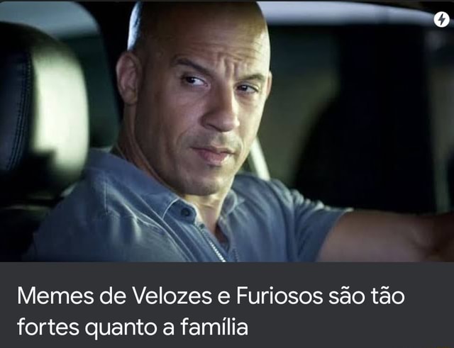 Memes de Velozes e Furiosos são tão fortes quanto a família - iFunny
