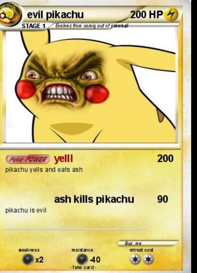 Evil pikachu 200 HP 4) STAGE Evolves tom comig out of pokeball ye ...