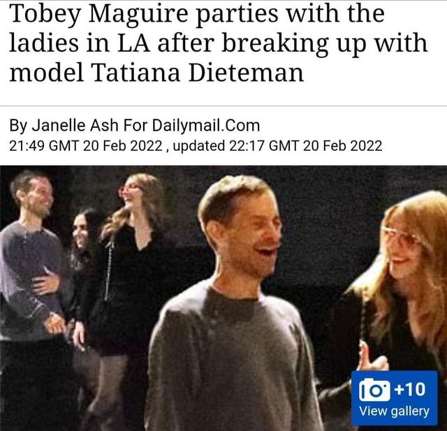 Tobey Maguire parties with the ladies in LA after breaking up with ...