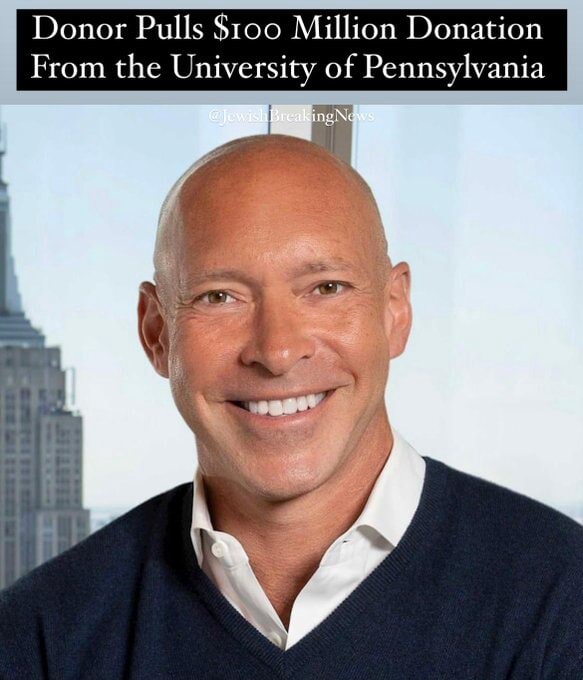 Donor Pulls $100 Million Donation From the University of Pennsylvania ...