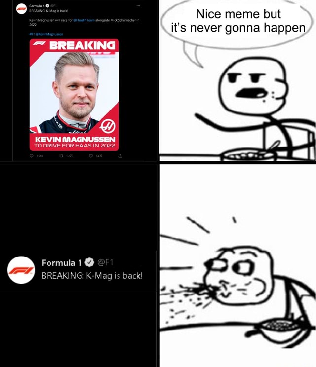 Nice meme but it's never gonna happen BREAKING KEVIN MAGNUSSEN TO DRIVE ...