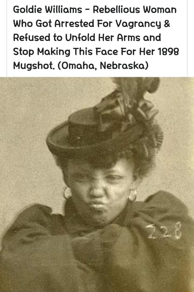 Goldie Williams - Rebellious Woman Who Got Arrested For Vogroncg & Re ...