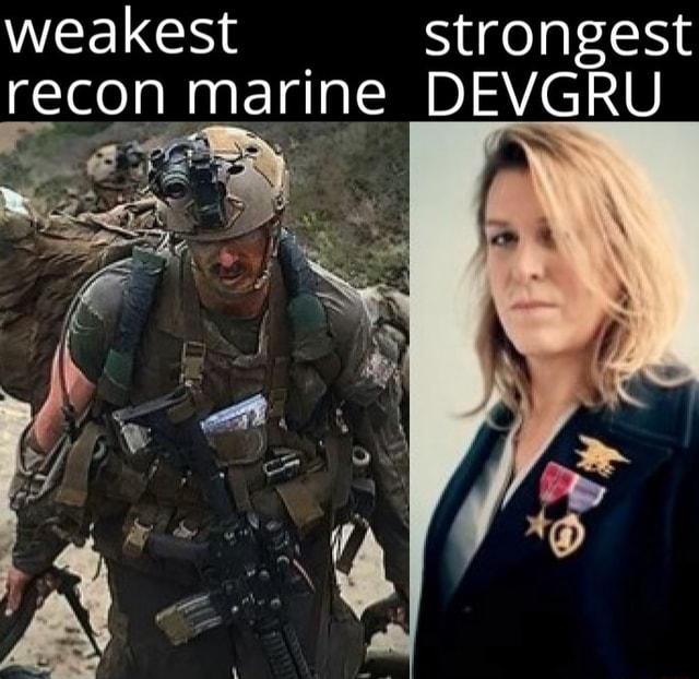 Weakest strongest recon marine DEVGRU - iFunny