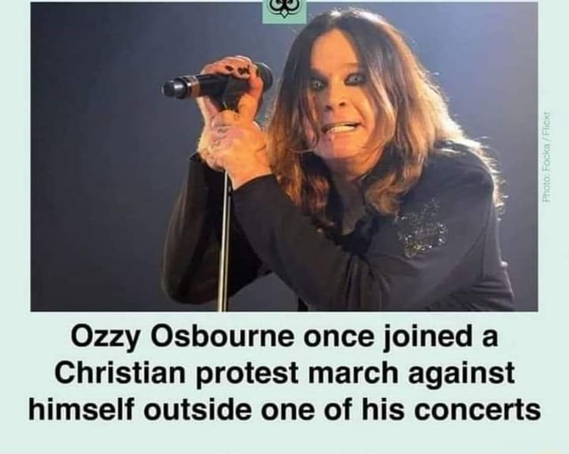 Ozzy Osbourne once joined a Christian protest march against himself ...