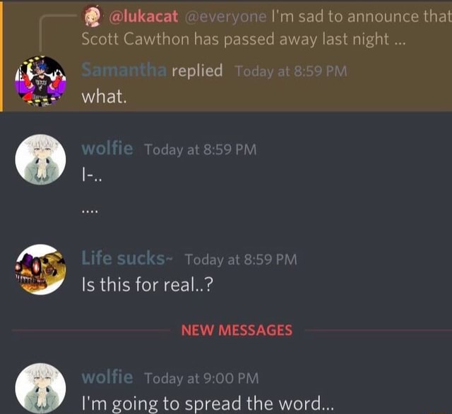 @ @lukacat @everyone I'm sad to announce that Scott Cawthon has passed ...