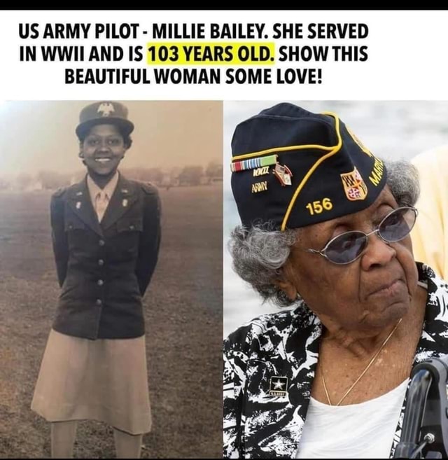 US ARMY PILOT - MILLIE BAILEY. SHE SERVED IN WWII AND IS 103 YEARS OLD ...
