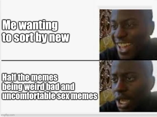 Hali the memes being weird bad and uncomfortable Sen memes - iFunny