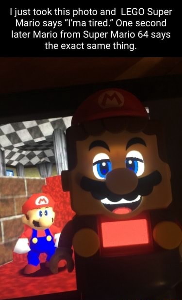 Just took this photo and LEGO Super Mario says "I'ma tired." One second ...