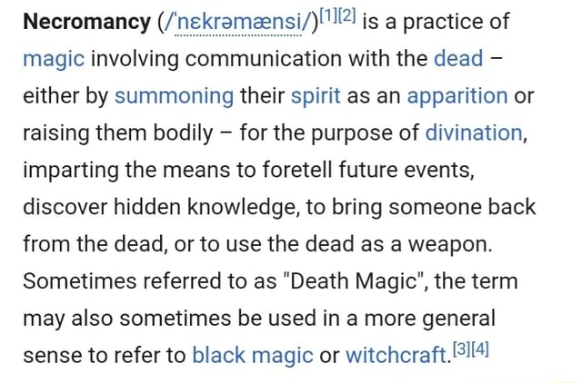 1ll2l is a practice of Necromancy (/' magic involving communication ...