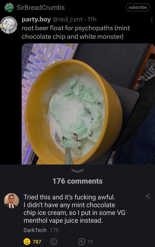 A SirBreadCrumbs subscribe party.boy @red cvnt Tih root beer float for ...