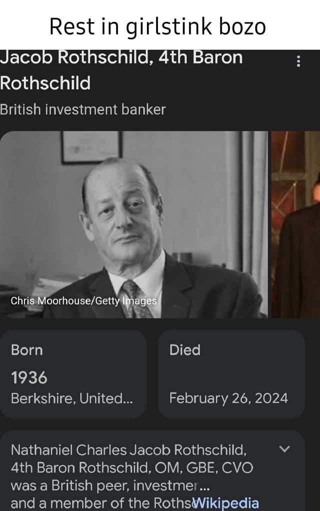 Rest in girlstink bozo Jacob Rothschild, Baron Rothschild British ...