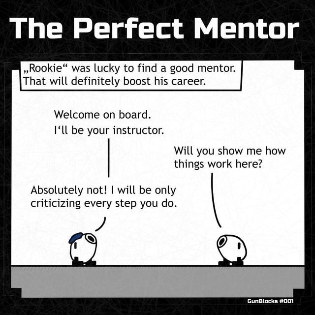 In his new job, he was lucky to meet a good mentor showing him how ...