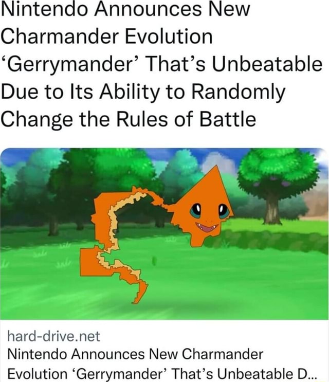 Nintendo Announces New Charmander Evolution 'Gerrymander' That's ...