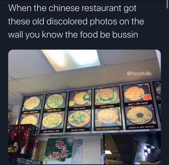 When the chinese restaurant got these old discolored photos on the wall ...