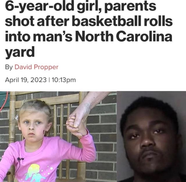6-year-old girl, parents shot after basketball rolls into man's North ...