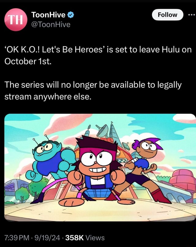 TH ToonHive @ @ToonHive 'OK K.O.! Let's Be Heroes' is set to leave Hulu ...