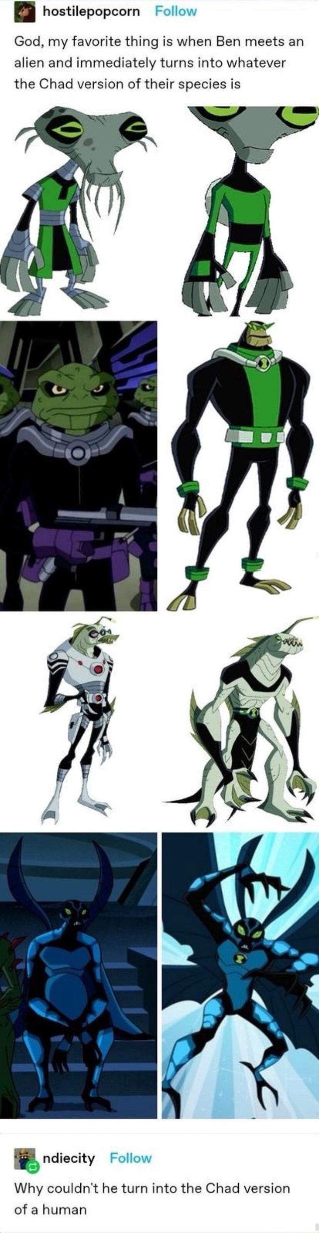 God, my favorite thing is when Ben meets an alien and immediately turns ...