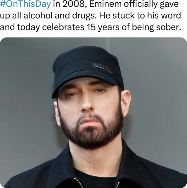 #OnThisDay tn 2008, Eminem officially gave up all alcohol and drugs. He ...