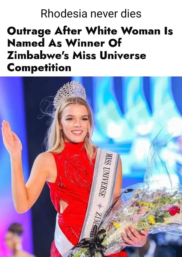 Rhodesia never dies Outrage After White Woman Is Named As Winner Of ...