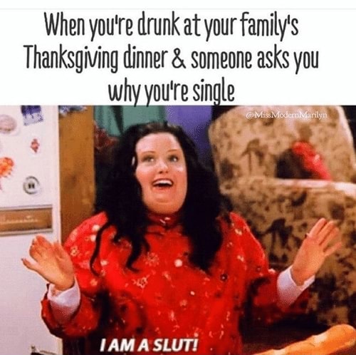 When you're drunk at your family's Thanksgiving dinner & someone asks ...