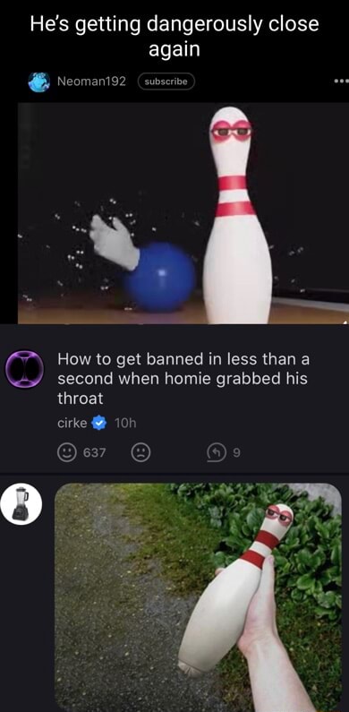 He's getting dangerously close again How to get banned in less than a ...