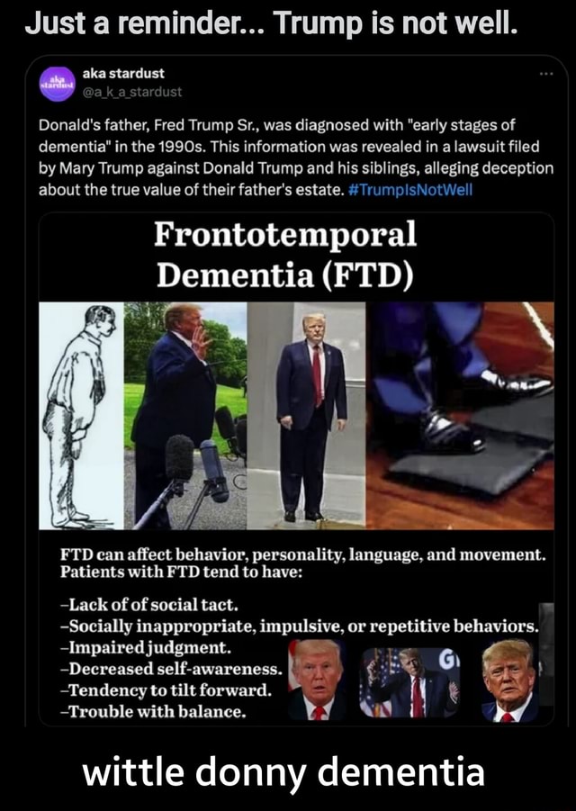 Just a reminder... Trump is not well. aka stardust @a stardust Donald's ...