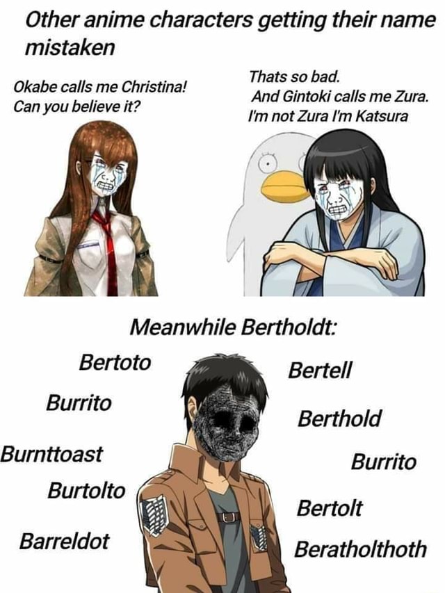 Other anime characters getting their name mistaken Thats so bad. And ...