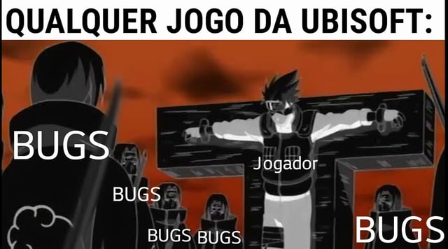 QUALQUER JOGO DA UBISOFT: BUGS Jogador BUGS. BUGS BUGS BUGS - iFunny