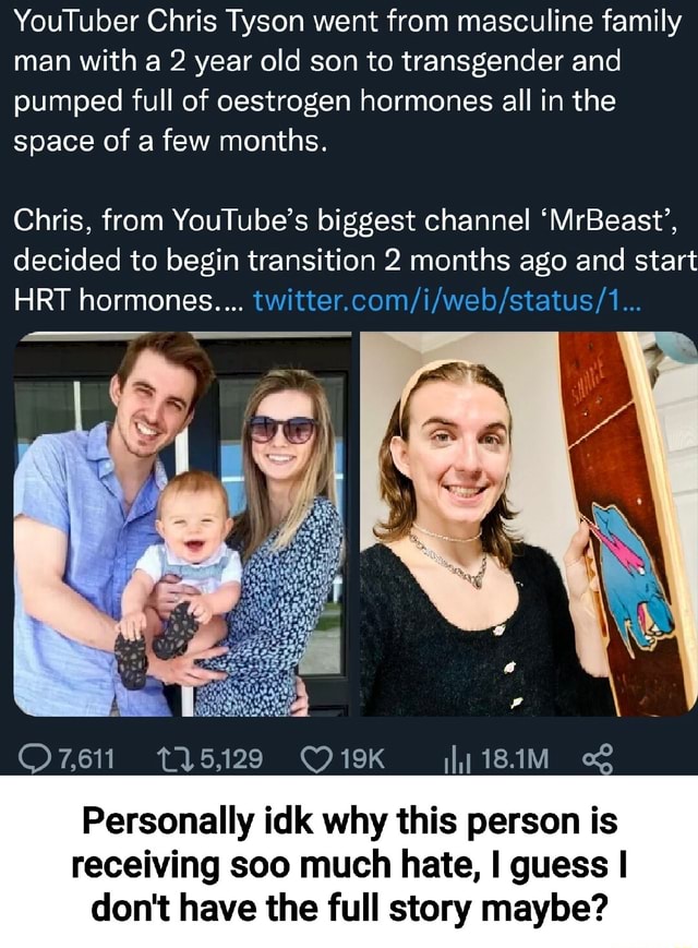 YouTuber Chris Tyson went from masculine family man with a 2 year old ...
