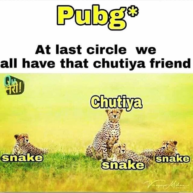 At last circle we all have that chutiya friend - iFunny