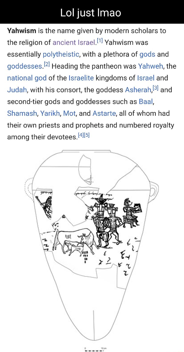 Lol just Imao Yahwism is the name given by modern scholars to the ...