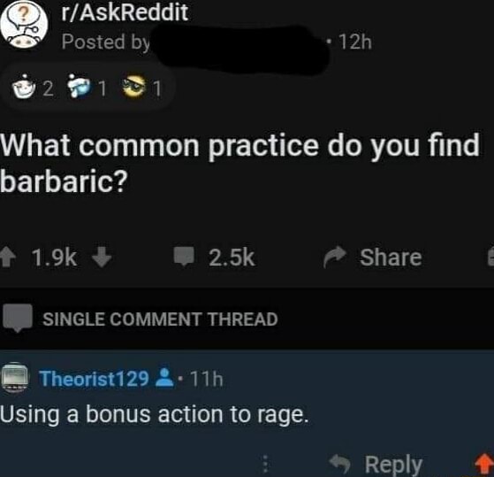AskReddit Posted by 21 What common practice do you find barbaric? Share ...