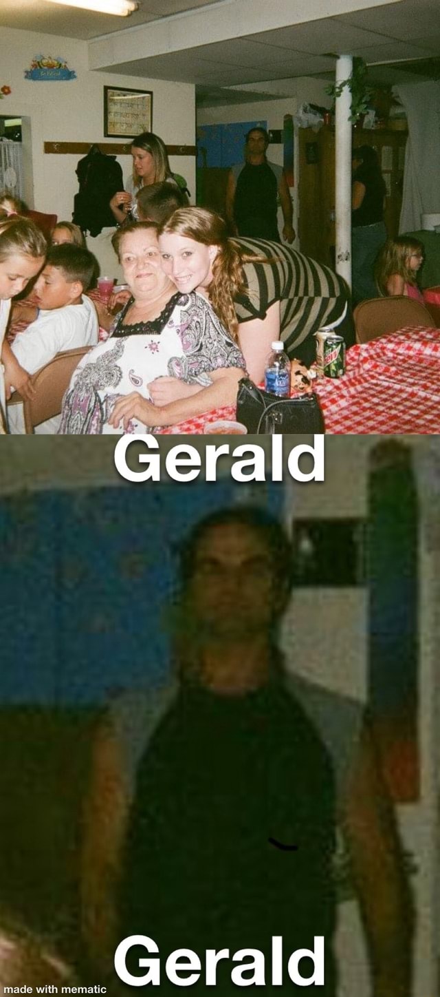 Gerald is here - de with mematic Gerald Gerald - iFunny