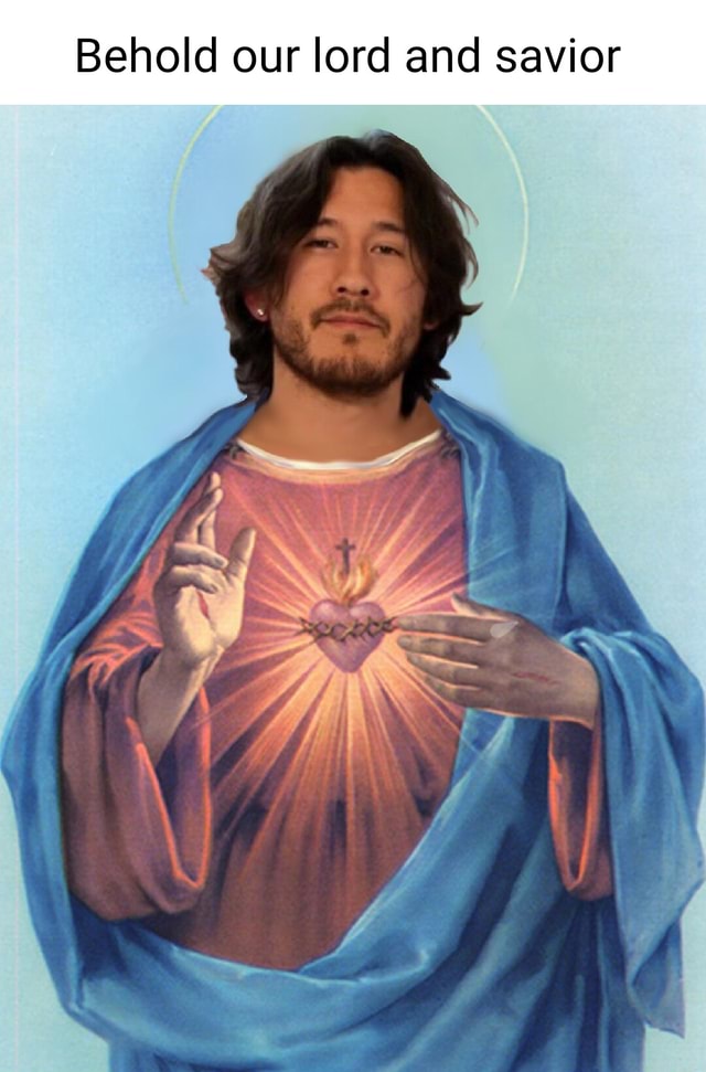 Behold our lord and savior - iFunny