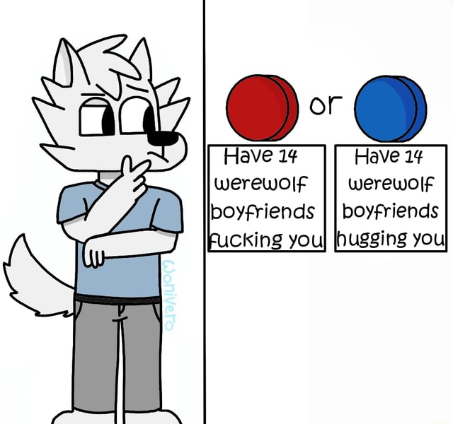 Werewolf boyfriends - iFunny