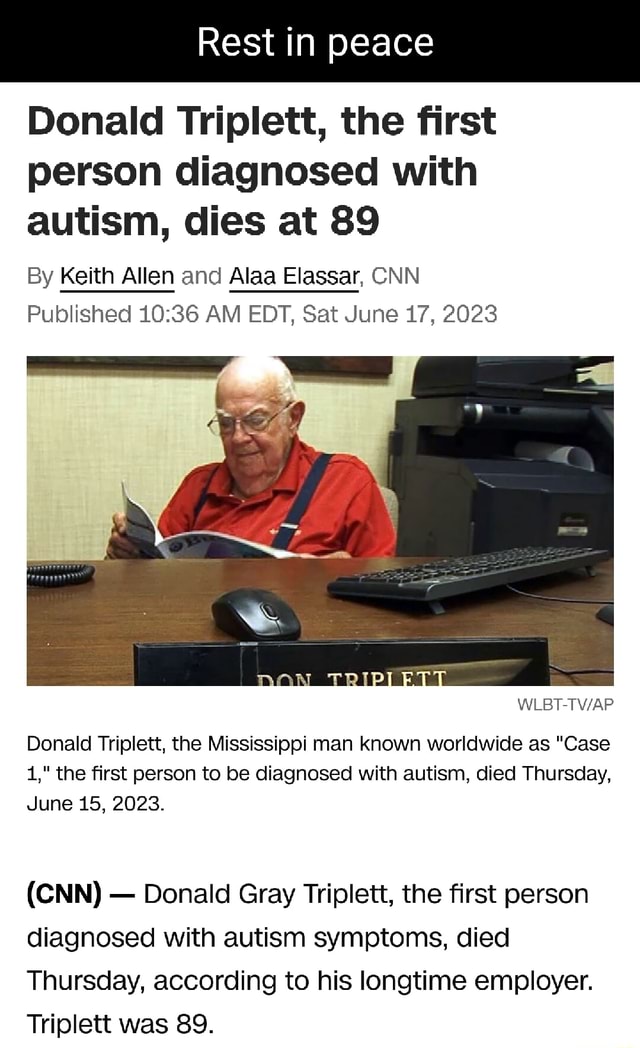 Rest in peace Donald Triplett, the first person diagnosed with autism ...