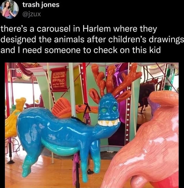 Trash jones there's a carousel in Harlem where they designed the ...