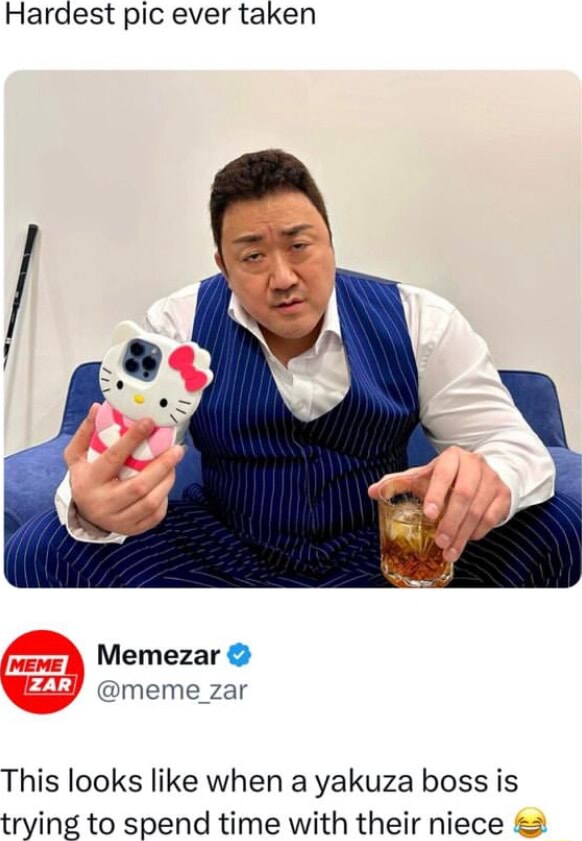 Hardest pic ever taken Memezar @meme zar This looks like when a yakuza ...