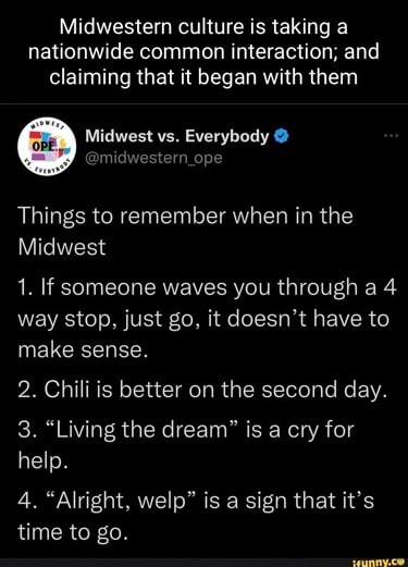 Midwestern culture is taking a nationwide common interaction; and ...