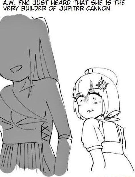 AW. FNC JUST HEARD THAT SHE IS THE VERY BUILDER OF JUPITER CANNON - iFunny