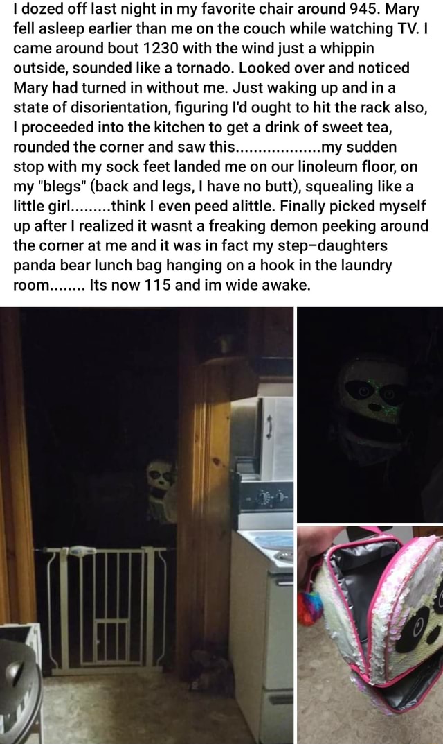 Dozed off last night in my favorite chair around 945. Mary fell asleep ...