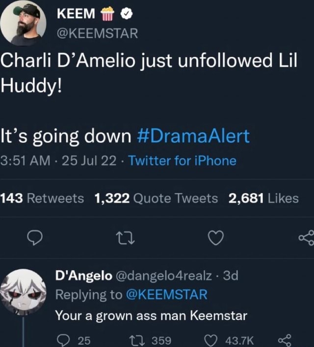 @KEEMSTAR Charli D'Amelio just unfollowed Lil Huddy! It's going down # ...